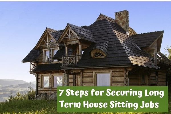 7 Steps for Securing Long Term House Sitting Jobs - On the Vegan Trail