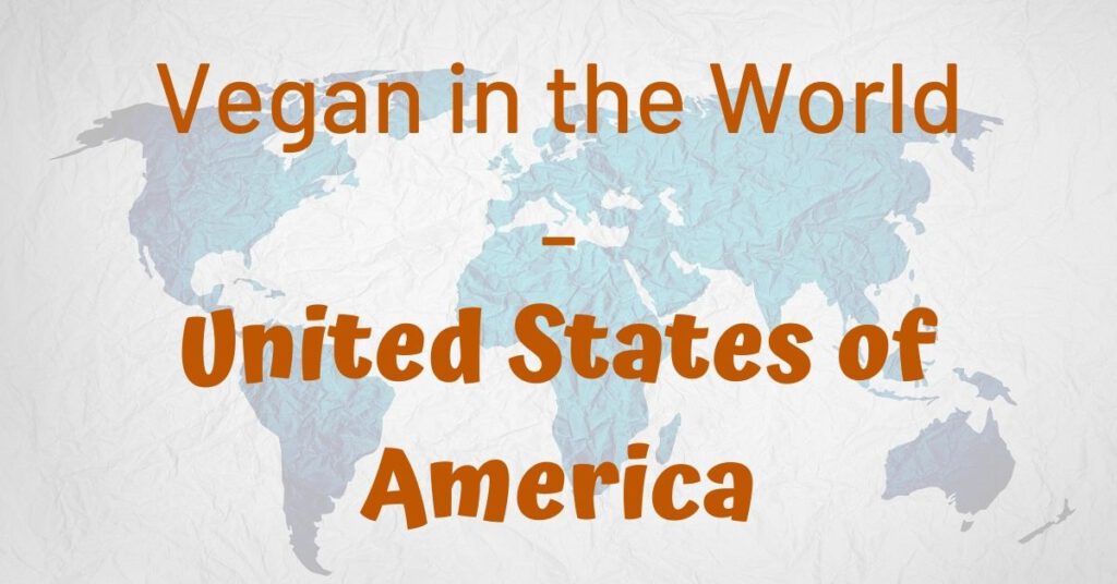 Vegan in the World - United States of America - On the Vegan Trail